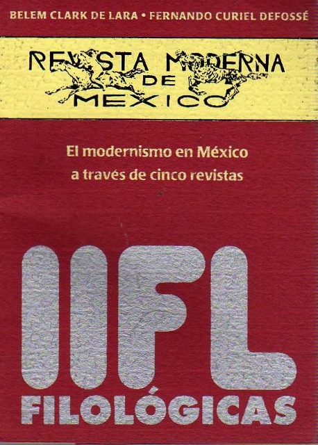 REVISTA MODERNA DE MEXICO. EL MODERNISMO EN MEXICO A TRAVES DE CINCO ...