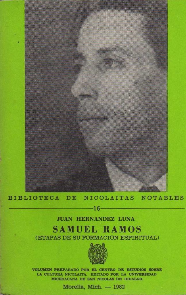 BIBLIOTECA DE NICOLAITAS NOTABLES. 16. SAMUEL RAMOS (ETAPA DE SU ...