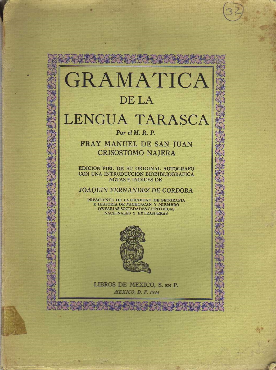 GRAMATICA DE LA LENGUA TARASCA POR EL M. R. P. FRAY MANUEL DE SAN JUAN ...
