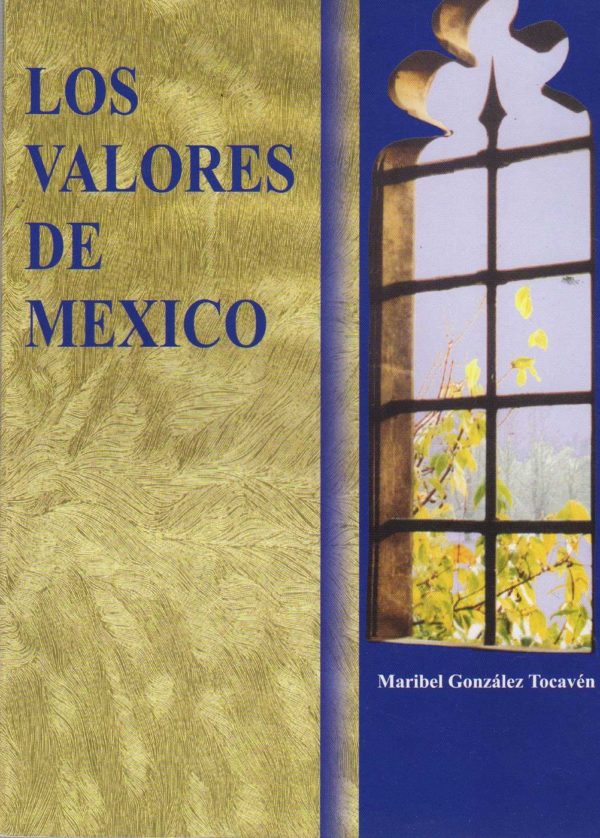 LOS VALORES DE MEXICO – CENTRO CULTURAL Y DE CONVENCIONES TRES MARÍAS