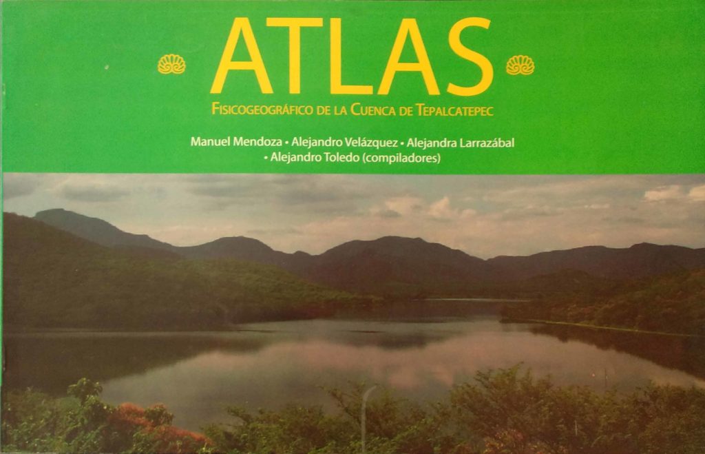 ATLAS. FISICOGEOGRAFICO DE LA CUENCA DE TEPALCATEPEC – CENTRO CULTURAL ...
